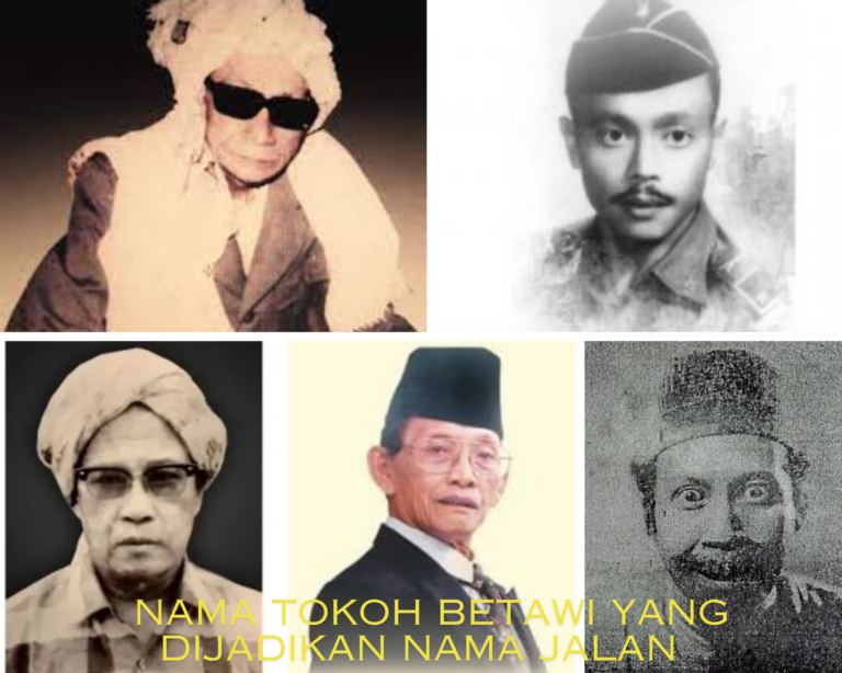 Nama Tokoh Betawi yang Dijadikan Nama Jalan Area Jakarta Beserta Kisah ...